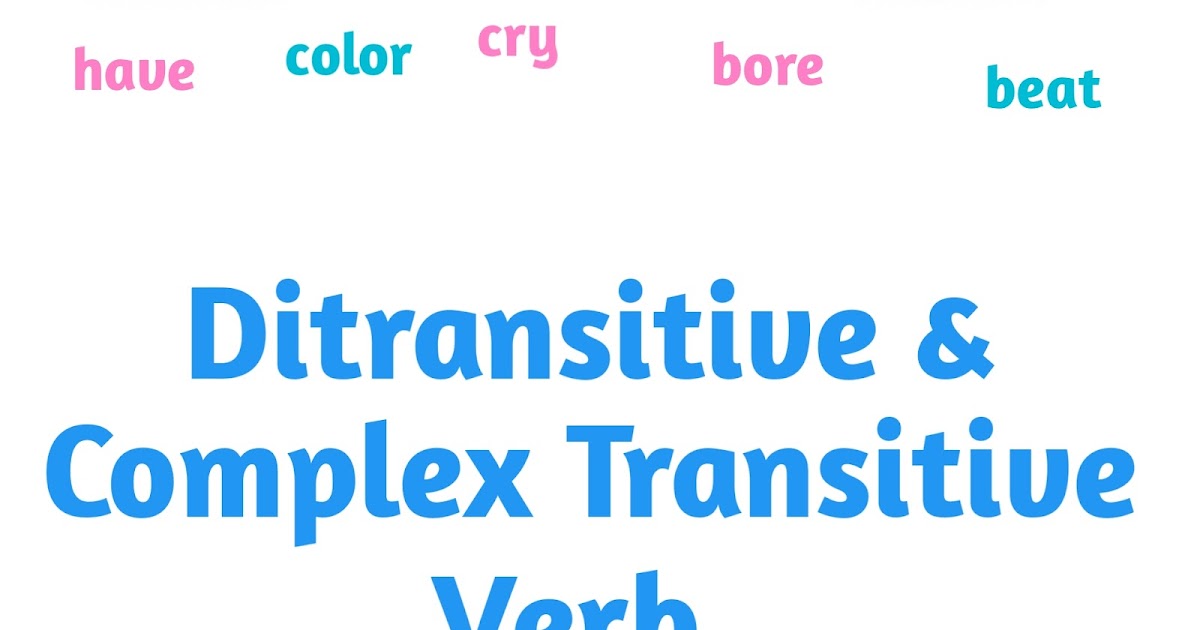 Ditransitive Verb dan Complex Transitive | Arti, Macam dan Contoh ...