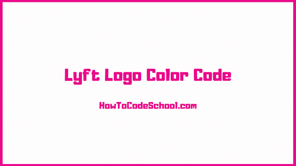 Lyft Logo Color Code - Hex Code - RGB Code - CMYK Code - PMS Code