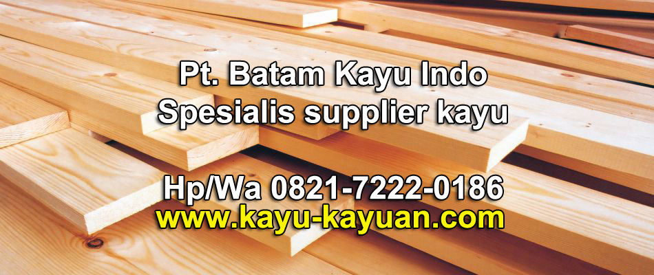 Jual Kayu Batam, 0821-7222-0186 (HP/WA)