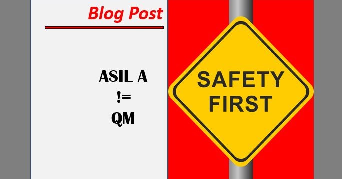 ASIL A ≠ QM