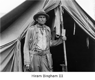 THE GRANDMA'S LOGBOOK ---: HIRAM BINGHAM III, REDISCOVERING 'MACHU PICCHU'