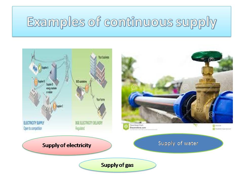 GOODS & SERVICE TAX : Grow & Share Together: Examples of continuous supply