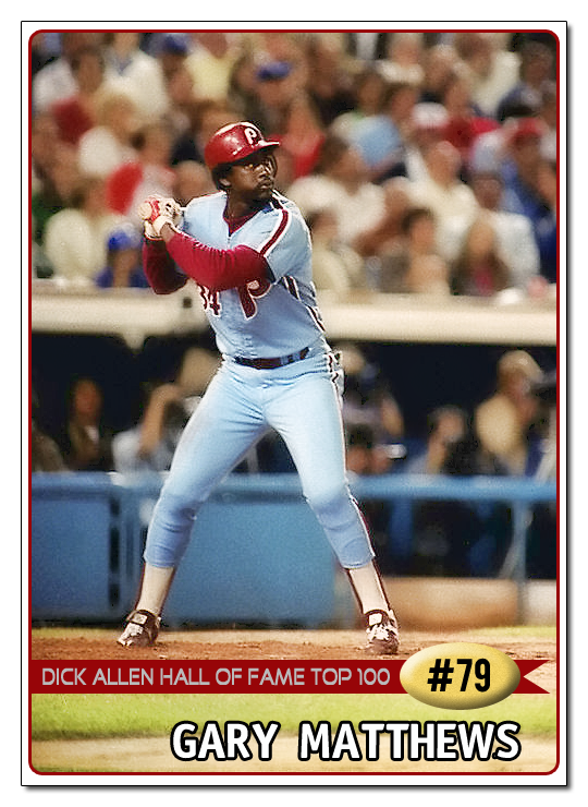 Dick Allen Hall of Fame: DAHOF Top 100 -- #79 Gary Matthews