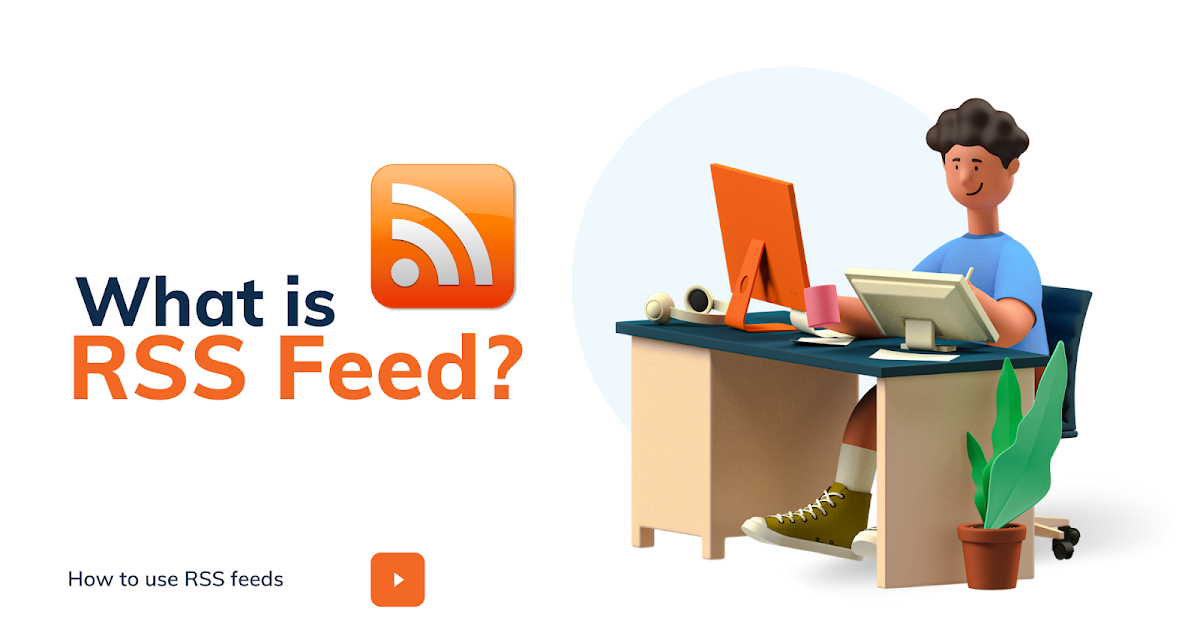 Learn - What is RSS? How to use RSS feeds? - Tyzoom Digital