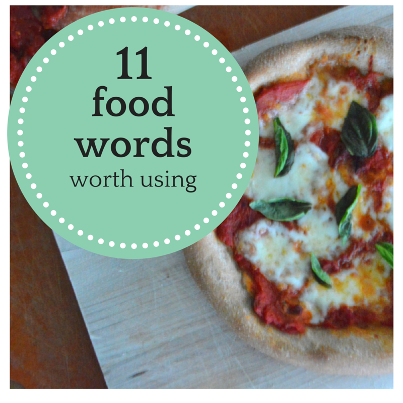 NourishRDs: 11 Food Words Worth Using