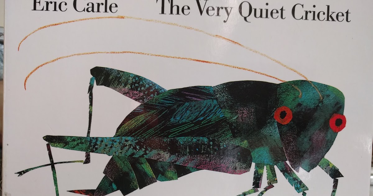 Sweetening the Small Stuff: Preschool Lesson: The Very Quiet Cricket