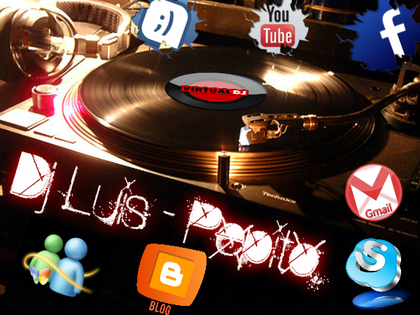 OFICIAL: Bienvenida al blog Mr. DJ Luis - Pepito.