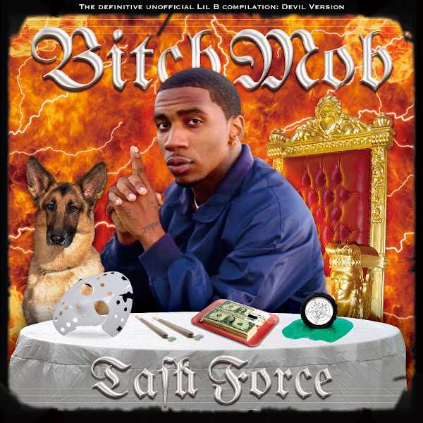 Dreamt about Dreaming...: Lil B – Bitch Mob: Task Force (unofficial ...