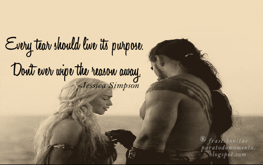 Frases Bonitas Para Todo Momento. : Every tear should live its purpose ...