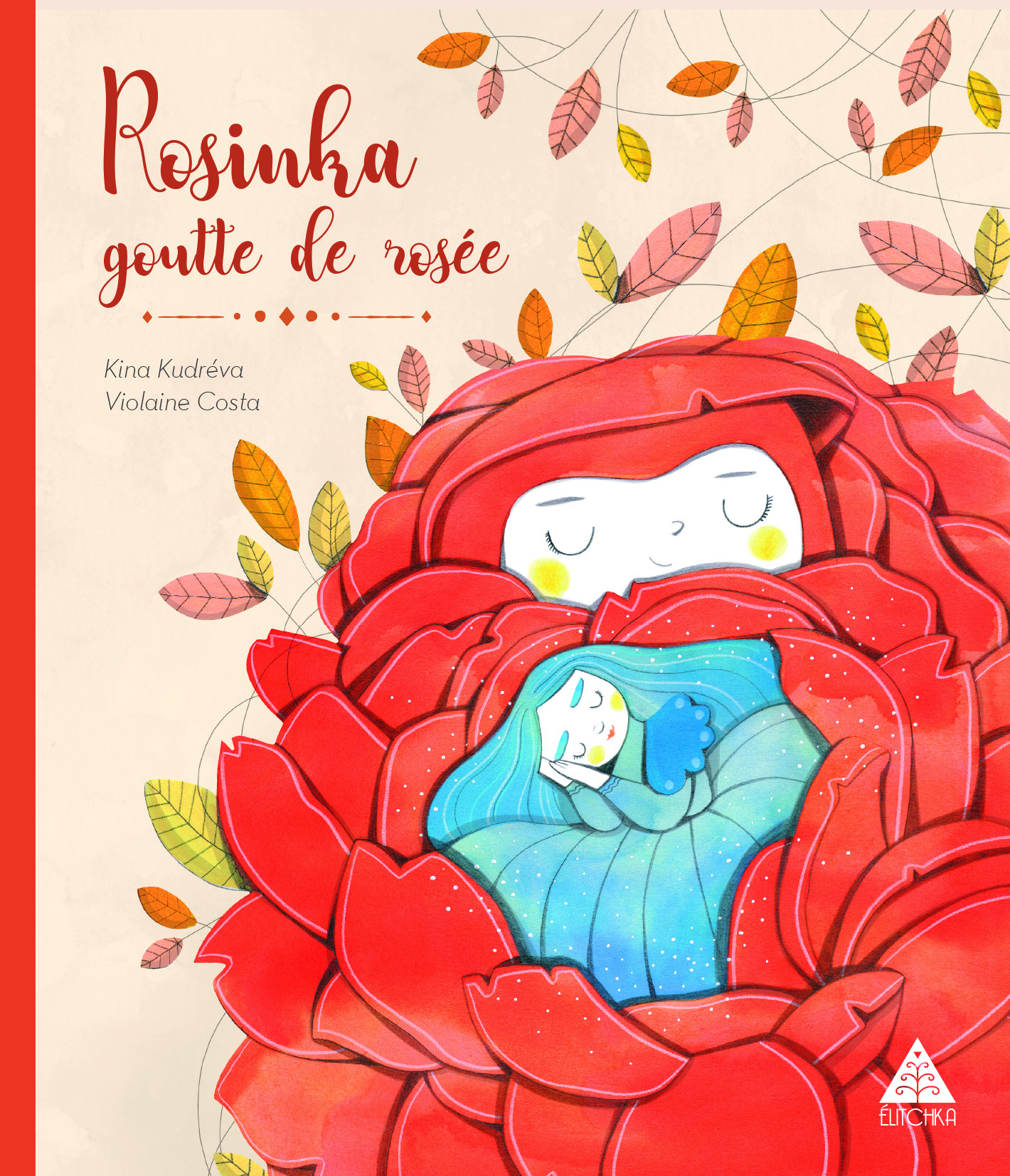 ROSINKA, GOUTTE DE ROSÉE; CONTE DE LA GRANDE ET DE LA PETITE OURSES ...