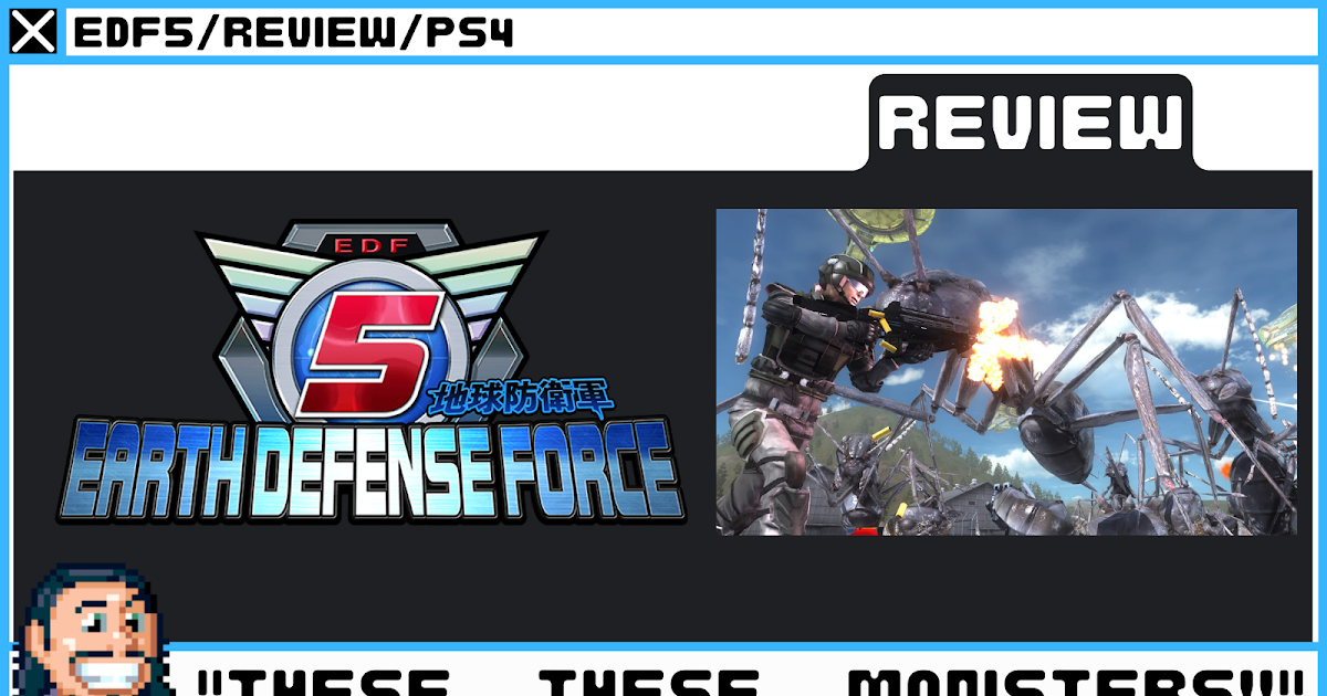 👹🐲 Earth Defence Force 5 | Review | PS4 | "These….these….MONSTERS!!" 👹🐲 ...