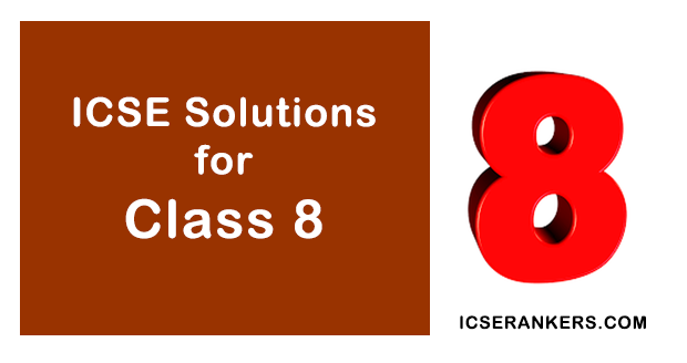 ICSE Solutions For Class 8 All Subjects icse-solutions-for-class-8-all-subjects
