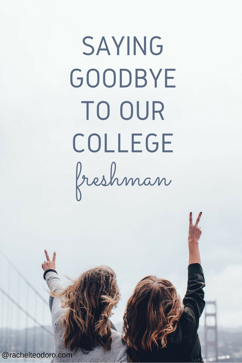 We Did Good. Saying Goodbye to Our College Freshman.