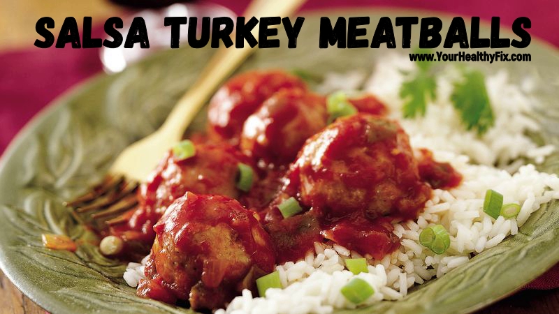 Salsa Turkey Meatballs - Your Healthy Fix