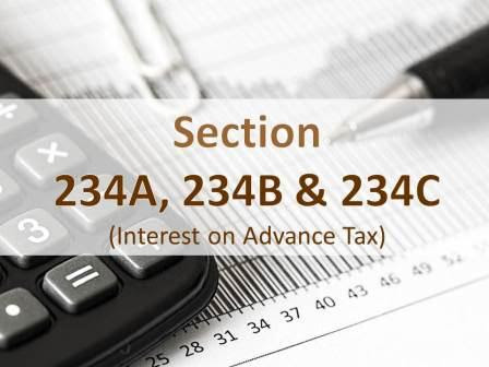 Section 234A, 234B and 234C (Interest on Advance Tax)