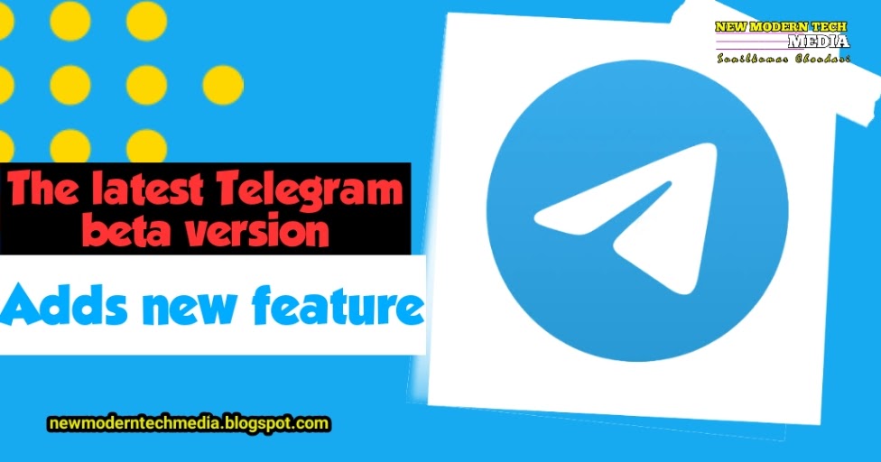 The latest Telegram beta version adds new feature.