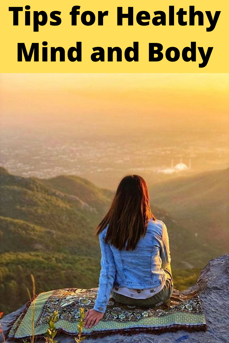 Tips for Healthy Mind and Body