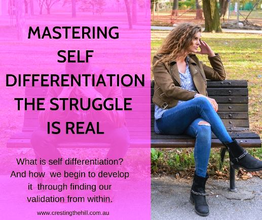 MASTERING SELF DIFFERENTIATION - THE STRUGGLE IS REAL - Cresting The Hill