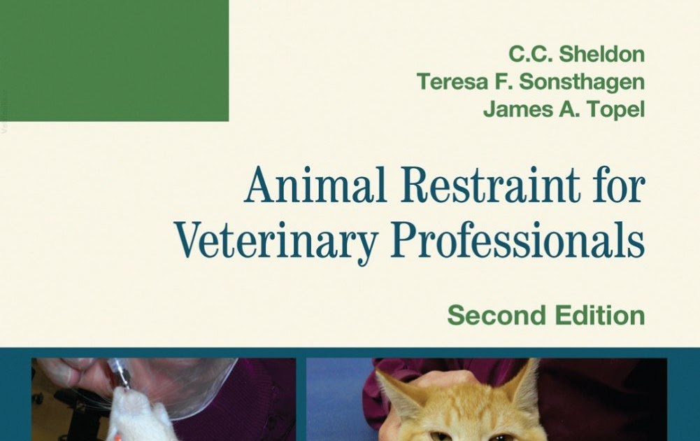 Animal Restraint for Veterinary Professional, 2nd Edition