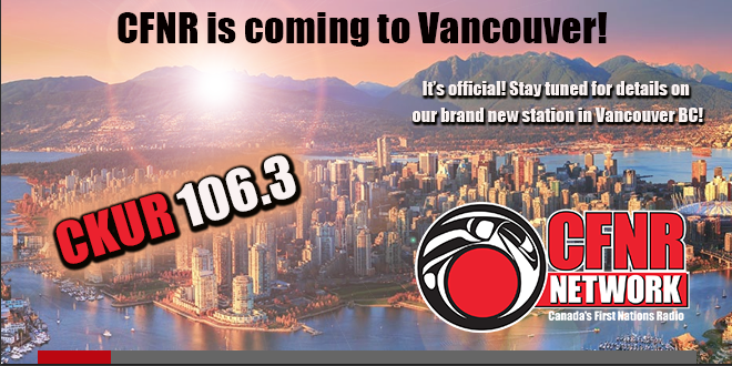 North Coast Review: CFNR to expand its network in 2018 with Vancouver ...