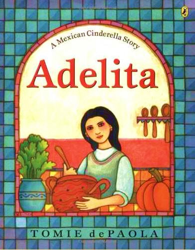 Mommy Maestra: Adelita: A Mexican Cinderella Story
