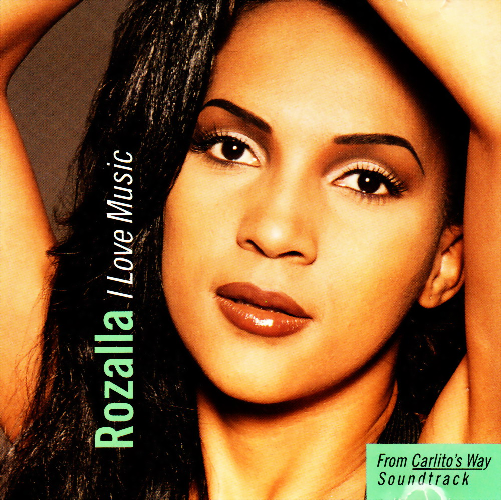 highest level of music: Rozalla - I Love Music (Carlitos Way)-CDM-1993