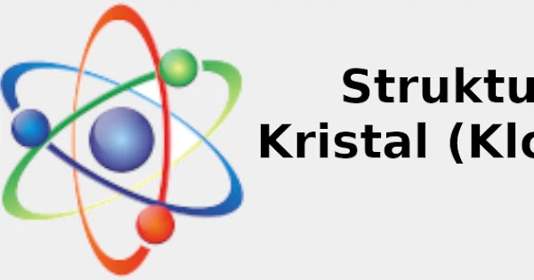 Struktur Kristal ☢️ (Klorin, Cl) 2021