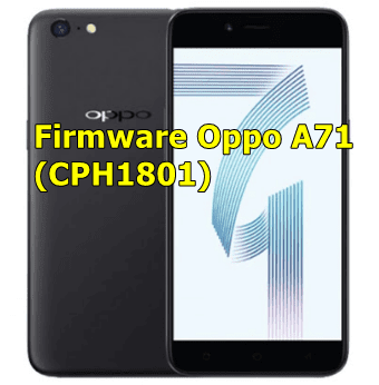 Firmware Oppo A71 (CPH1801) Tested - khasbi.com