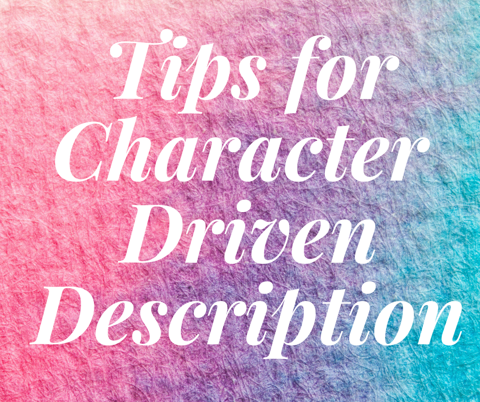 Writers On The Move: Tips for Character Driven Description