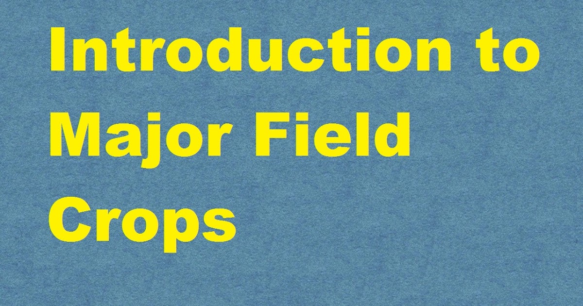 Introduction to Major Field Crops ICAR E course Free PDF Book Download ...