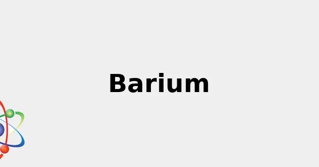2022: ☢️ Chemical Symbol Ba (+ Cool facts: Color, Uses and more...)