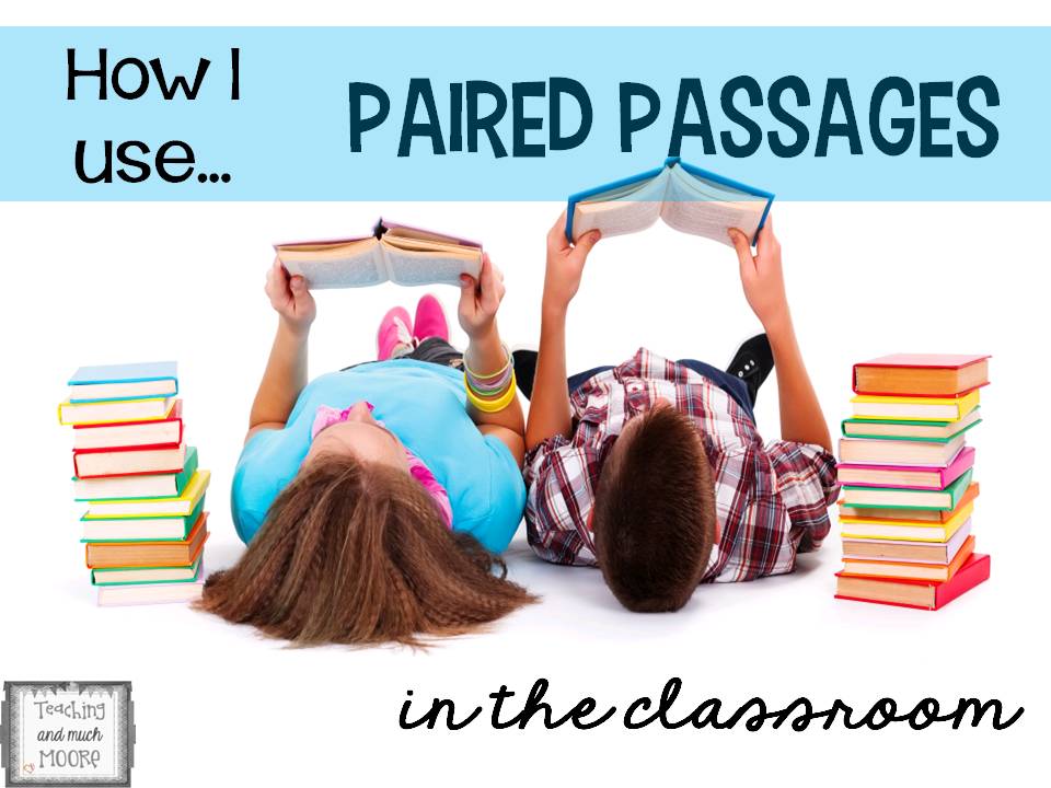 Using Paired Passages In The Classroom Teaching And Much Moore using-paired-passages-in-the-classroom-teaching-and-much-moore
