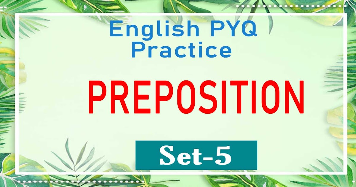 Plus Boost 56 - Prepositions (Part-5)