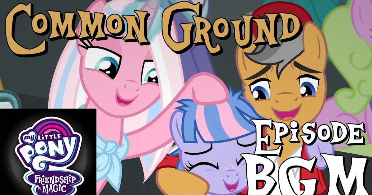Equestria Daily - MLP Stuff!: Common Ground - Background Music Compilation
