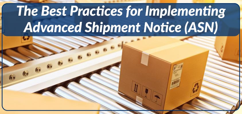 Implement Advance Shipment Notice in Your Warehouse with these Best ...