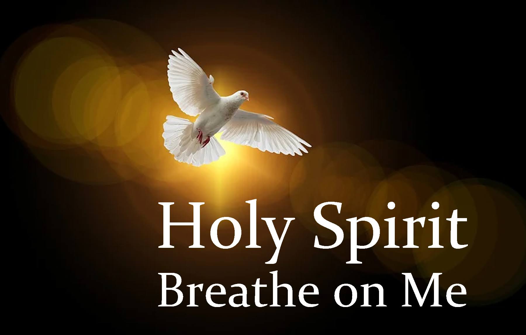 Holy Spirit Breathe on Me (until my heart is clean) | GodSongs.net