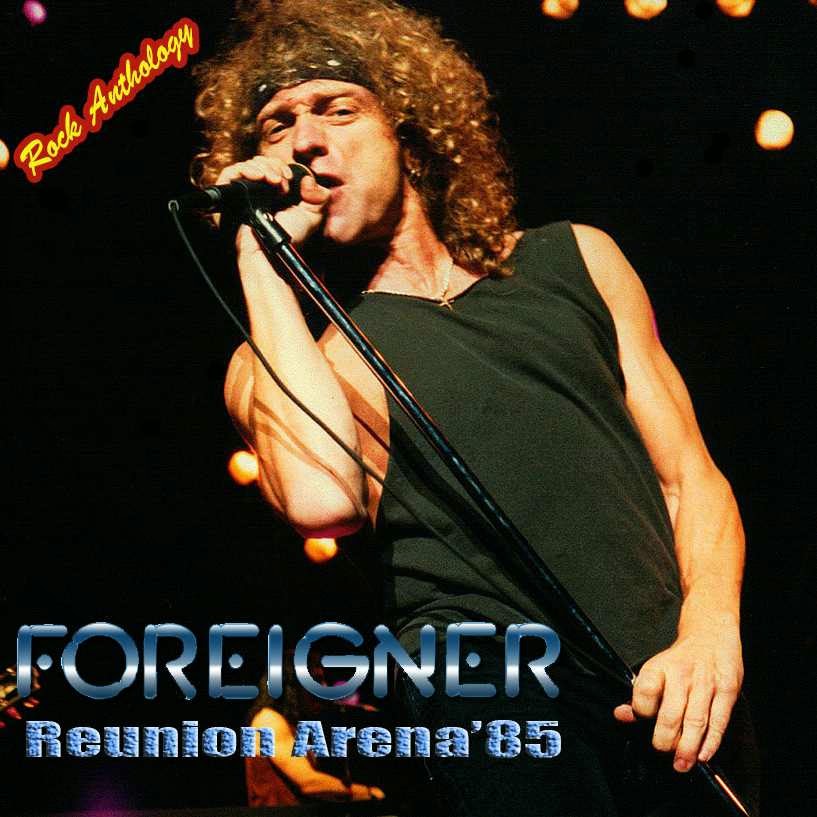Rock Anthology: Foreigner - Reunion Arena'85 (1985) FLAC