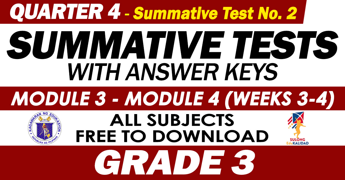 GRADE 3 4TH QUARTER SUMMATIVE TEST NO 2 With Answer Key Modules 3 4 grade-3-4th-quarter-summative-test-no-2-with-answer-key-modules-3-4