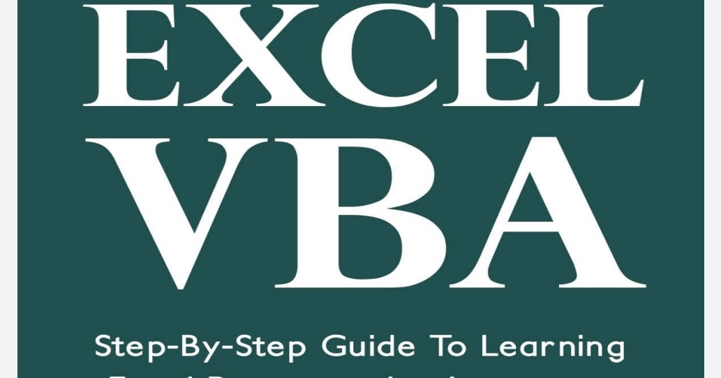 [Free ebook]EXCEL VBA Step-by-Step Guide To Learning Excel Programming ...