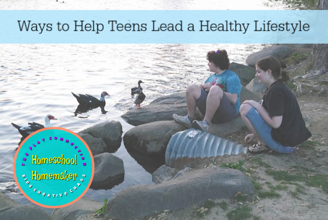 6 Ways to Help Teens Lead Healthy Lives - Adventures of Kids Creative Chaos