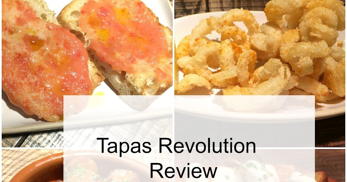 Tapas Revolution Northern Spain vs Southern Spain Summer Menu Review ...