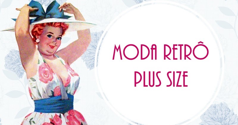 Marcas especializadas em Moda Retrô Plus Size | Blog Vintage Pri | moda ...