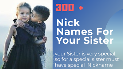 300+ Nicknames for Sisters(Funny,Cute,Twins)
