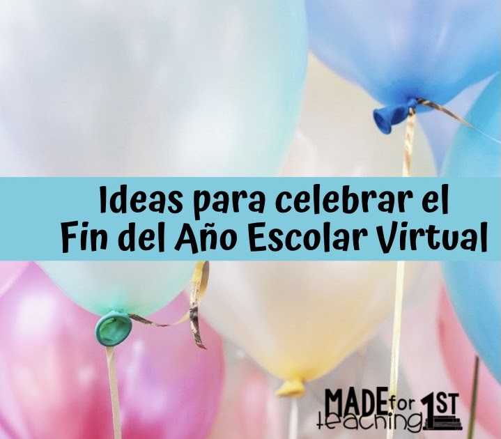 Ideas para un Fin de Año Virtual | Made for Teaching 1st