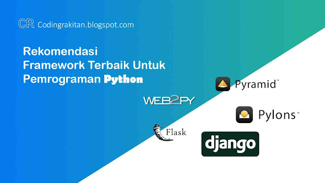 Rekomendasi Framework Terbaik Untuk Pemrograman Python ~ CODING RAKITAN ...