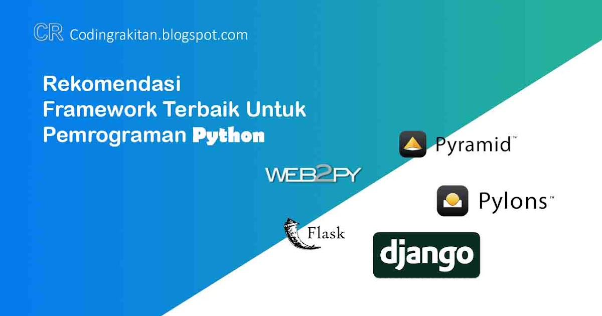 Rekomendasi Framework Terbaik Untuk Pemrograman Python ~ CODING RAKITAN ...
