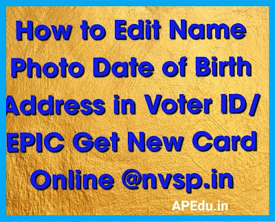 How to Edit Name Photo Date of Birth in Voter ID Get Details here - APEdu