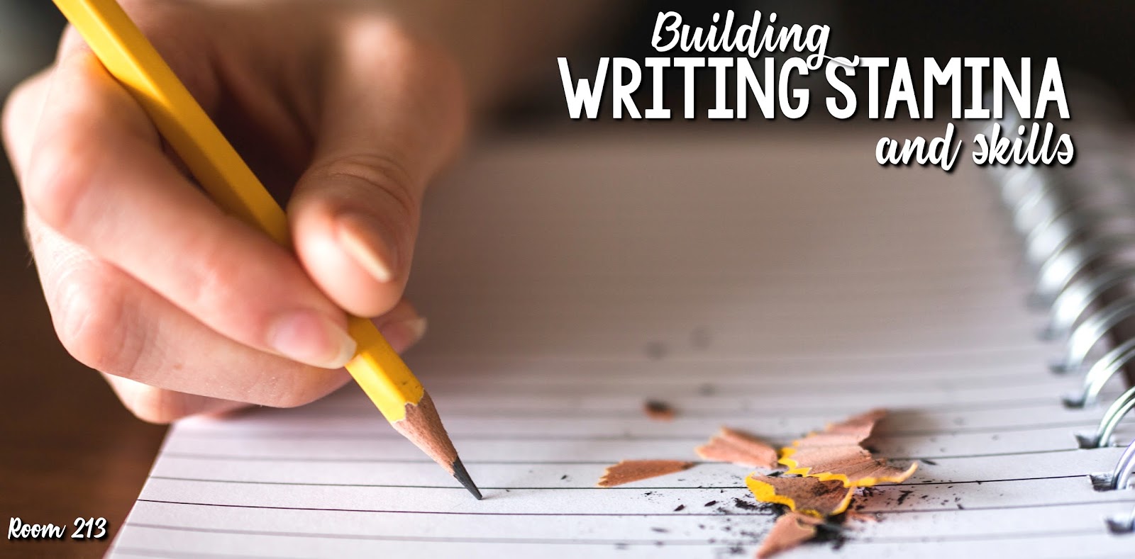 Building Writing Stamina and Skills - Learning in Room 213