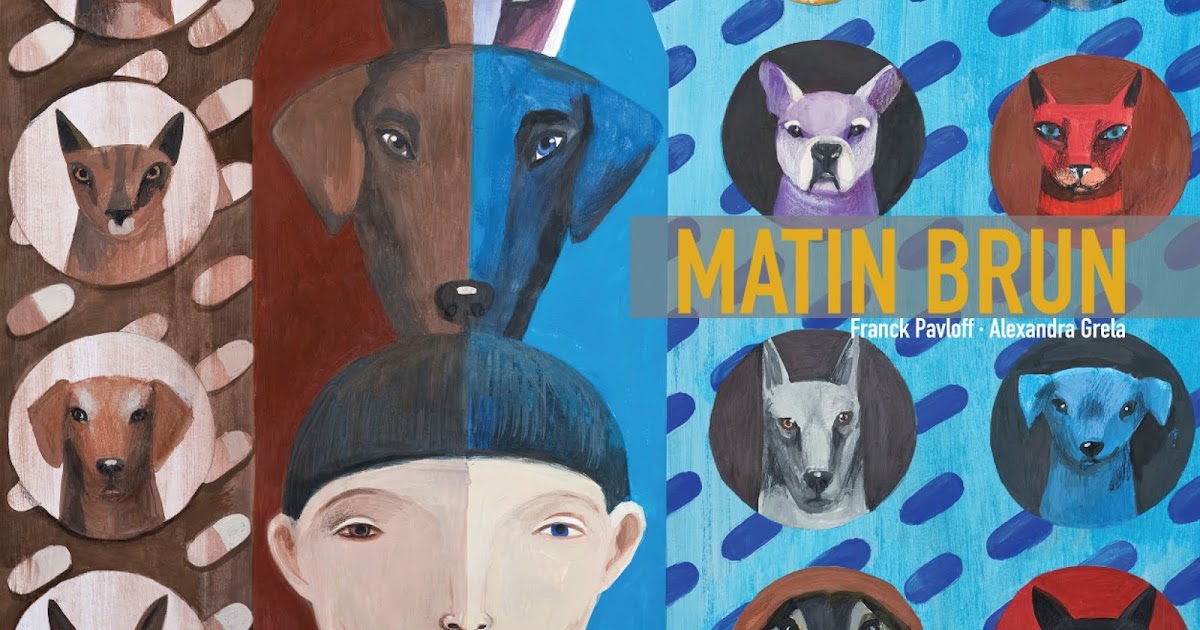 MATIN BRUN/ FRANK PAVLOFF ET ILLUSTRE PAR ALEXANDRA GRELA