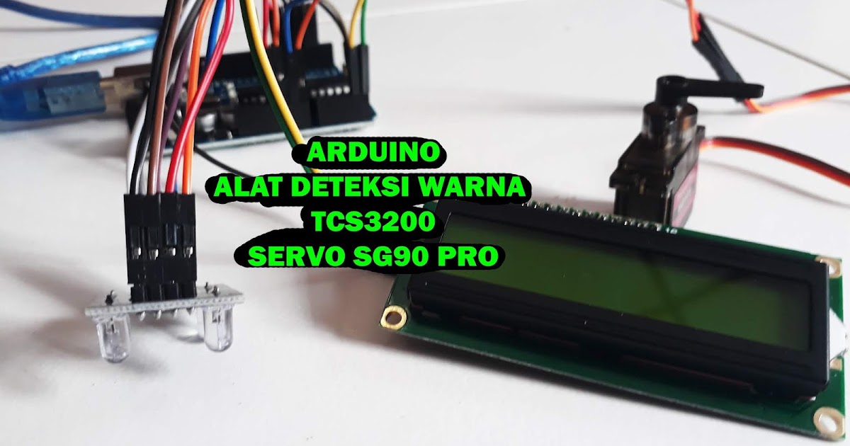 .: Membuat Alat Deteksi Warna Menggunakan ARDUINO dan sensor warna ...